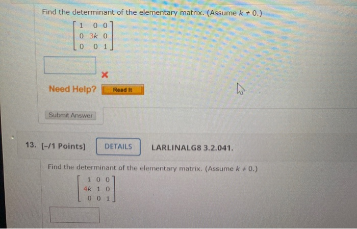 Solved 0 0 Find the determinant of the elementary matrix. | Chegg.com
