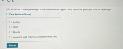 Solved Part BHCI secretions corvert pepsinogen to the active | Chegg.com