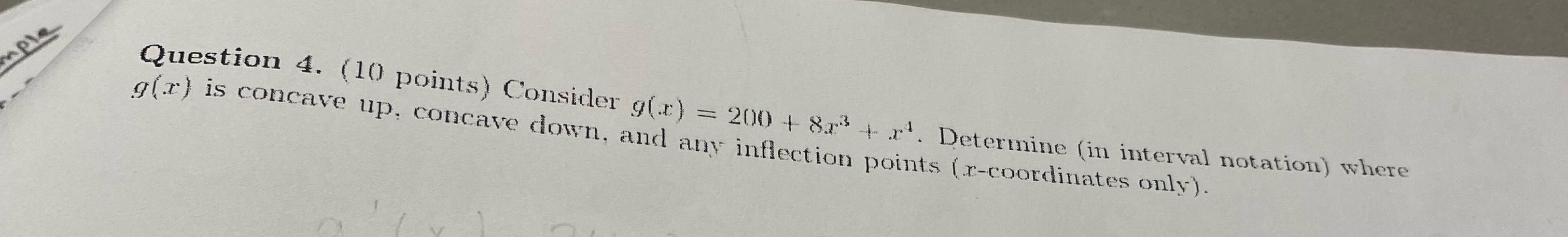 Solved Question 4. (10 ﻿points) ﻿Consider g(x)=200+8x3+x4. | Chegg.com