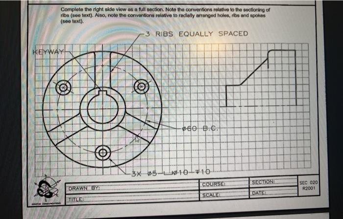 Solved Complete the front view as a broken section showing a | Chegg.com