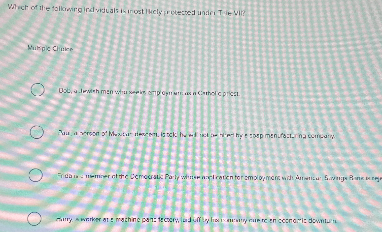 Solved Which of the following individuals is most likely | Chegg.com