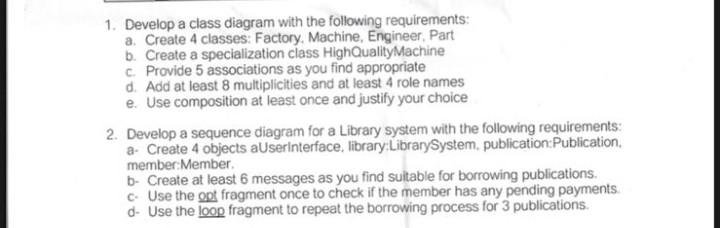 Solved 1. Develop a class diagram with the following | Chegg.com