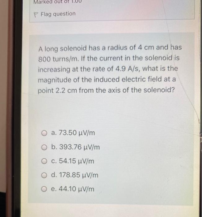 Solved Marked out of Flag question A long solenoid has a | Chegg.com