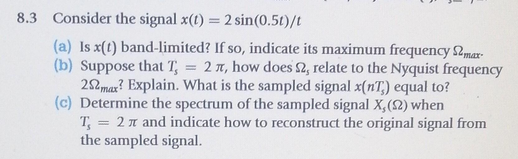 Solved 3.3 Consider the signal x(t)=2sin(0.5t)/t (a) Is x(t) | Chegg.com