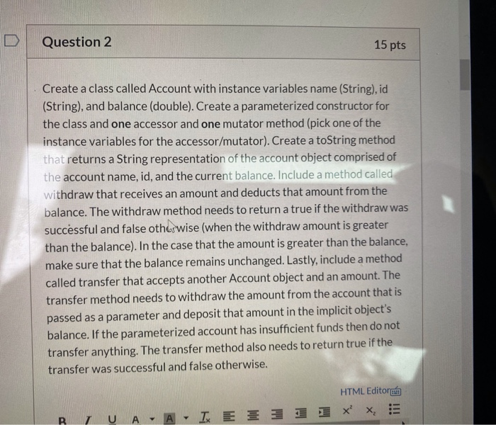 Solved Question 2 15 pts Create a class called Account with | Chegg.com