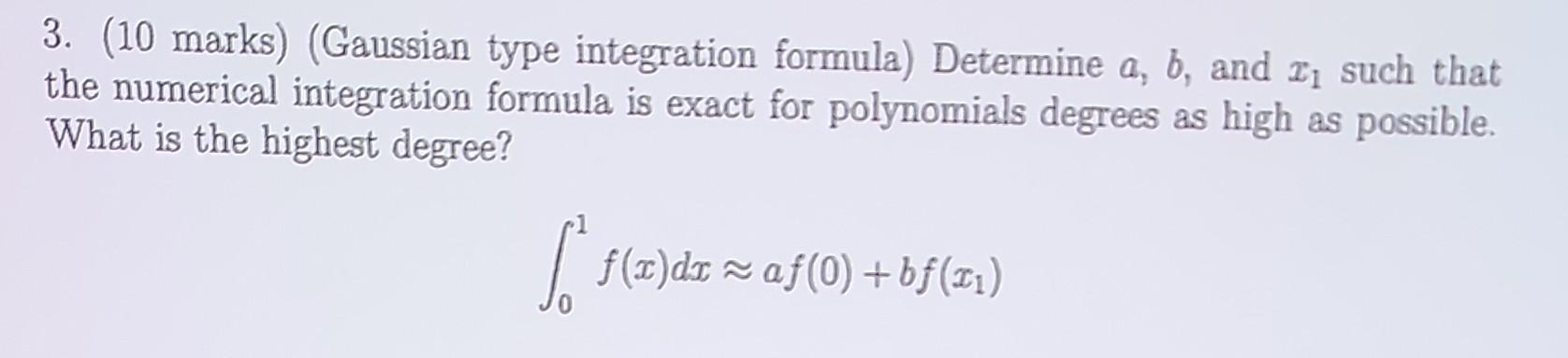 Solved 3 10 Marks Gaussian Type Integration Formula 