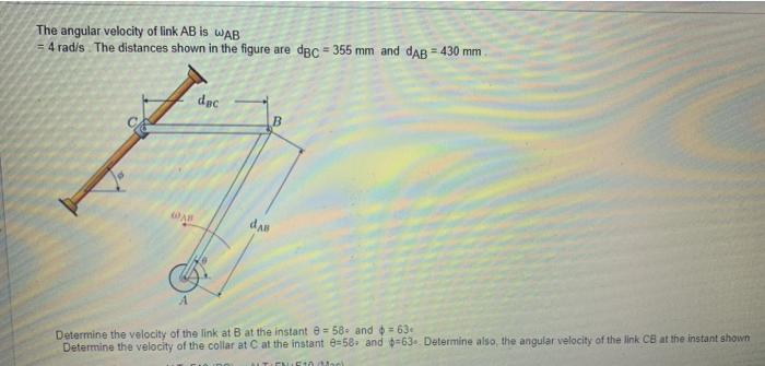 Solved The angular velocity of link AB is WAB = 4 rad/s. The | Chegg.com