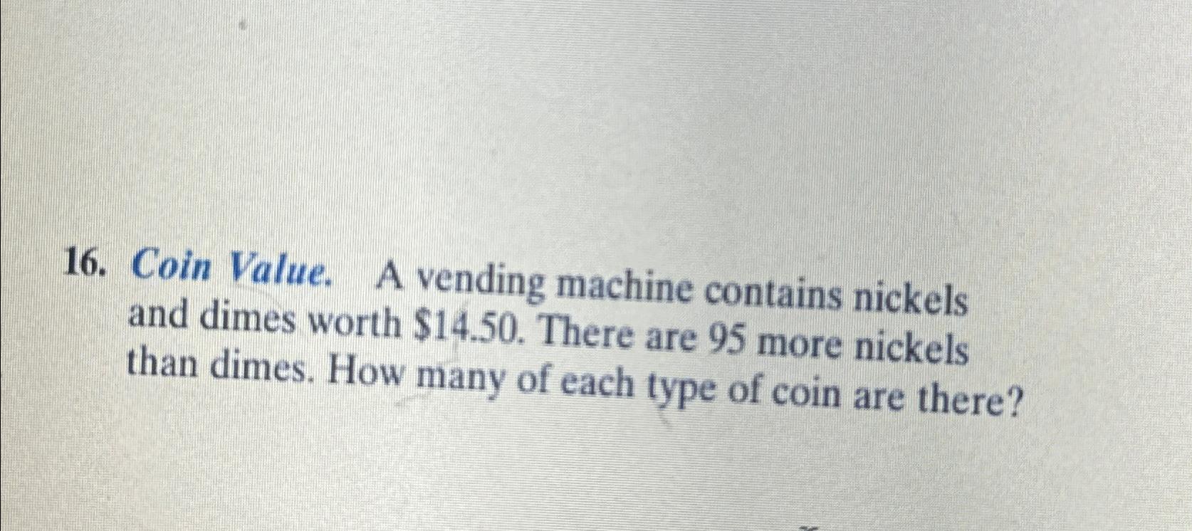 Solved Coin Value. A vending machine contains nickels and | Chegg.com