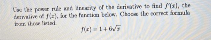 Use the power rule and linearity of the derivative to | Chegg.com