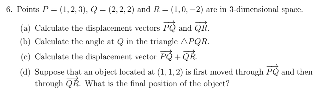 Solved 6. Points P=(1,2,3),Q=(2,2,2) and R=(1,0,−2) are in | Chegg.com