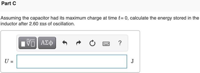 Solved An L C Circuit Containing An 86 0 Mh Inductor And A