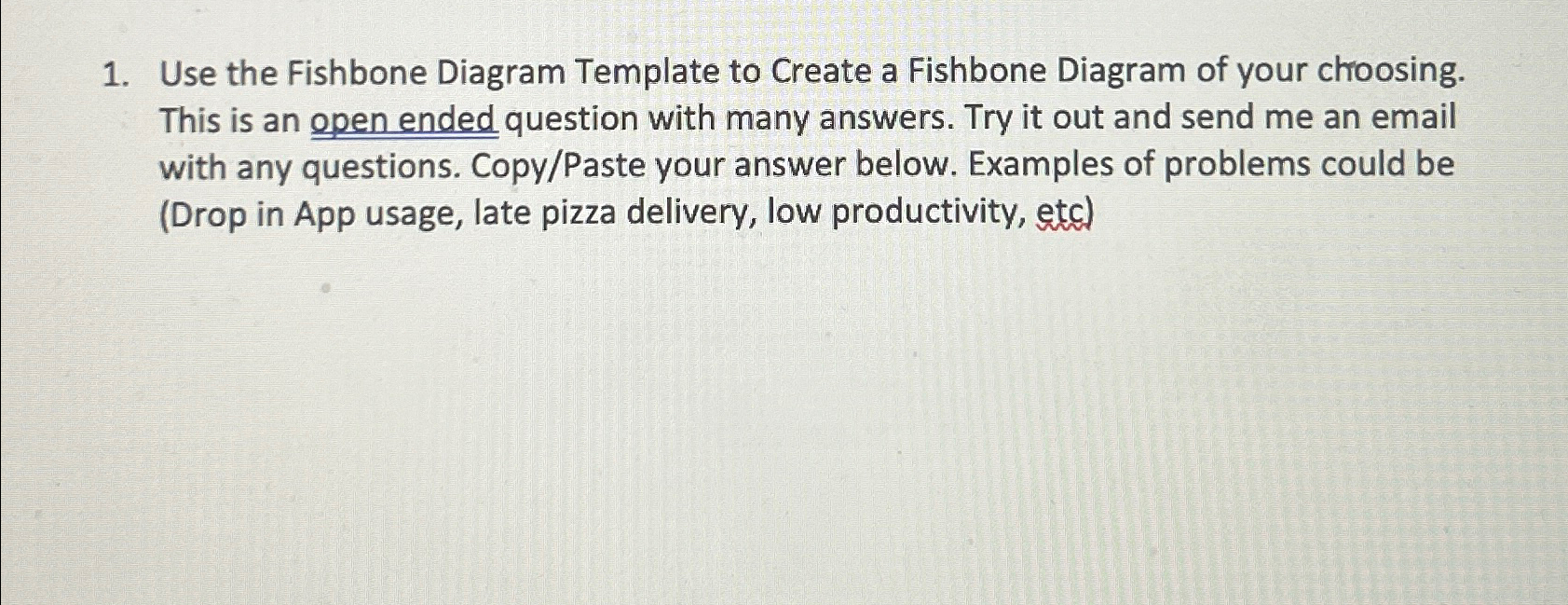Solved Use the Fishbone Diagram Template to Create a | Chegg.com