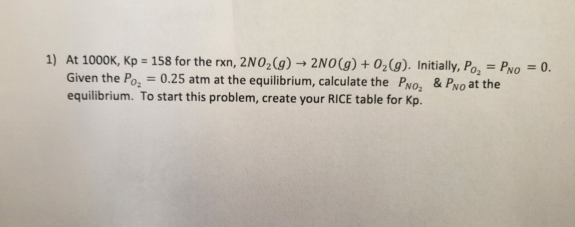 Solved At 1000K,Kp=158 ﻿for the rxn,2NO2(g)→2NO(g)+O2(g). | Chegg.com