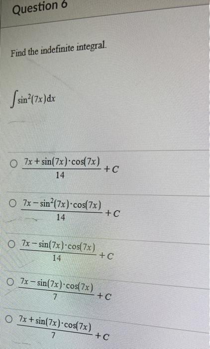 Solved Find the indefinite integral. ∫sin2(7x)dx | Chegg.com