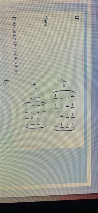 Solved If A= then 1 a 1 Determine the value of a. | Chegg.com