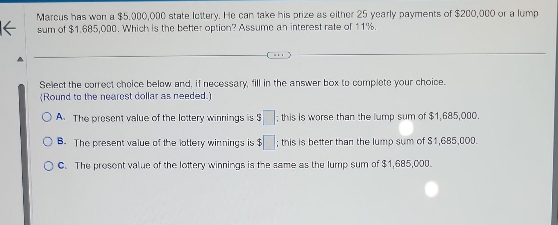 Solved Marcus has won a $5,000,000 state lottery. He can | Chegg.com
