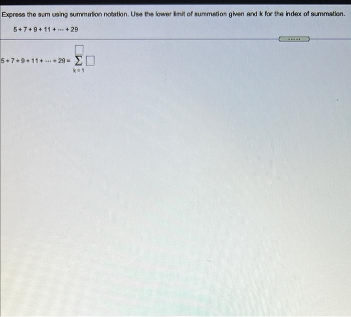 Solved Express the sum using summation notation. Use the | Chegg.com