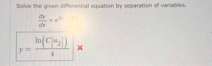 Solved Solve the given differential equation by separation | Chegg.com