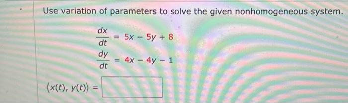 Solved Use variation of parameters to solve the given | Chegg.com