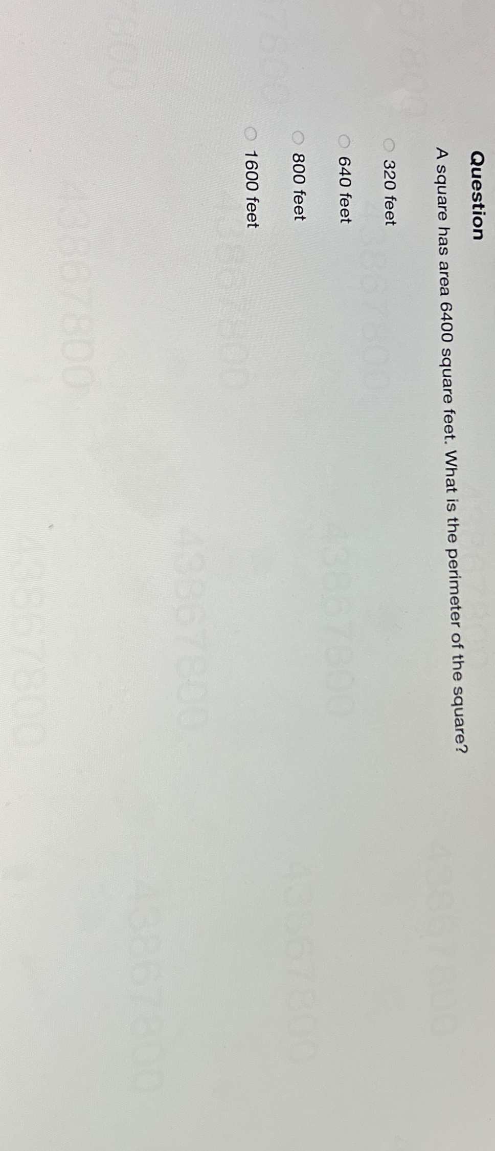 Solved QuestionA square has area 6400 ﻿square feet. What is | Chegg.com