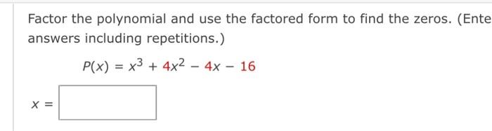 Solved Factor the polynomial and use the factored form to | Chegg.com