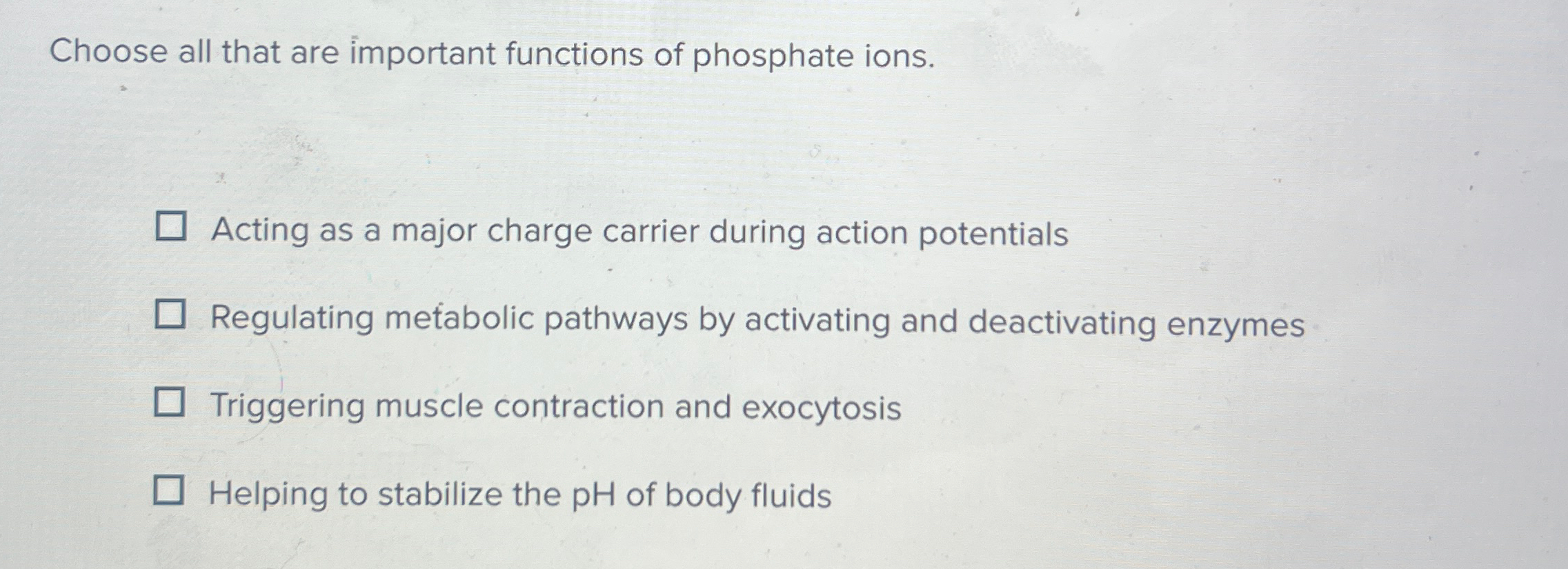 Solved Choose all that are important functions of phosphate | Chegg.com