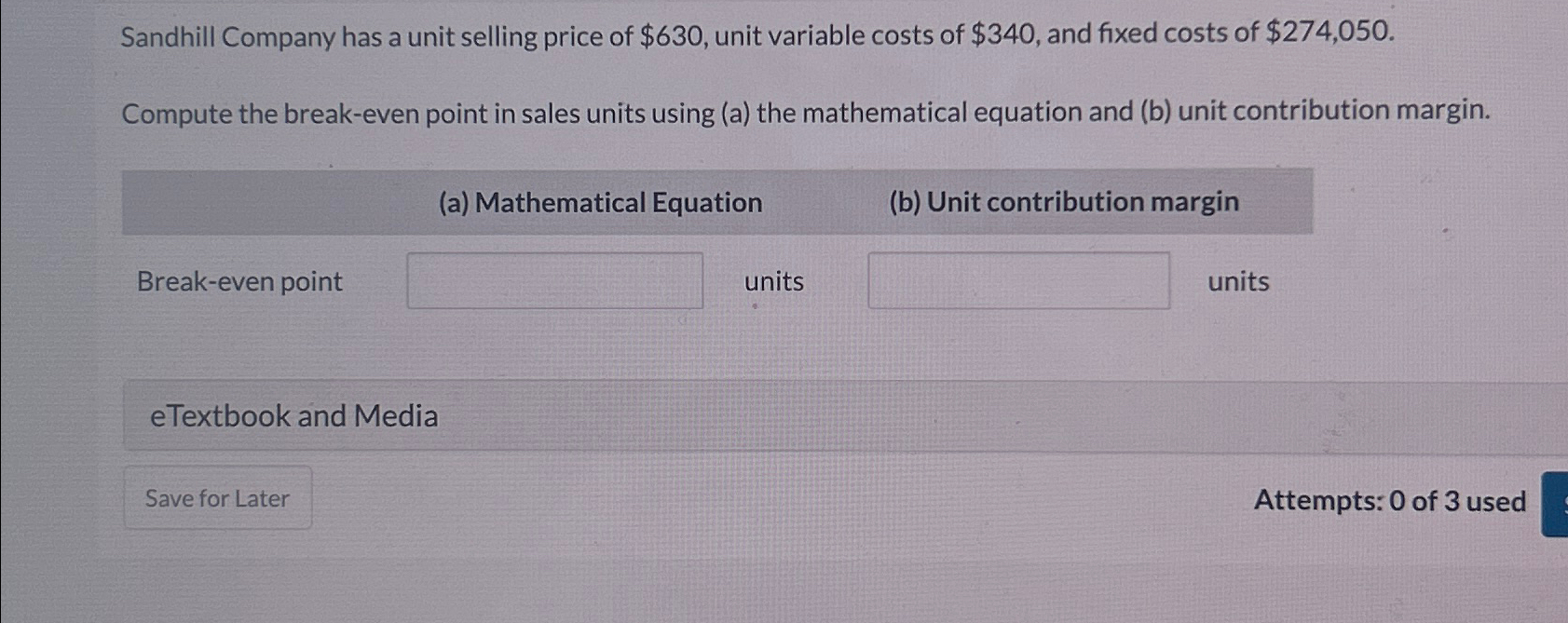 Solved Sandhill Company has a unit selling price of $630, | Chegg.com