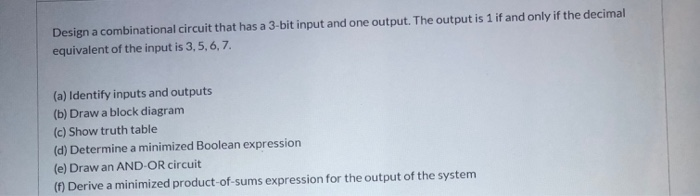 Solved Design a combinational circuit that has a 3-bit input | Chegg.com