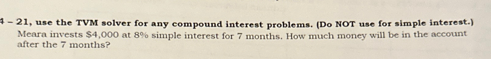 Solved 4-21, ﻿use the TVM solver for any compound interest | Chegg.com