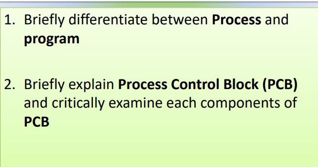 Solved 1. Briefly differentiate between Process and program | Chegg.com