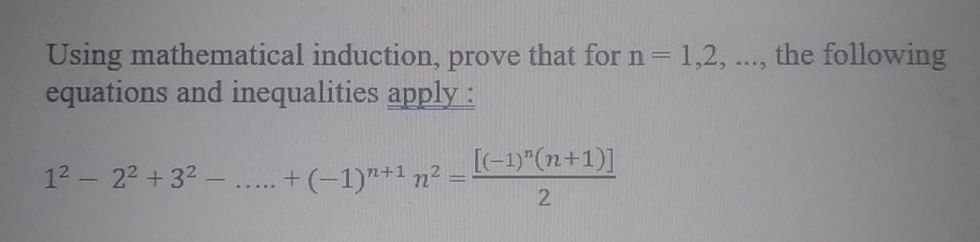 Solved Using mathematical induction, prove that for n=1,2, | Chegg.com