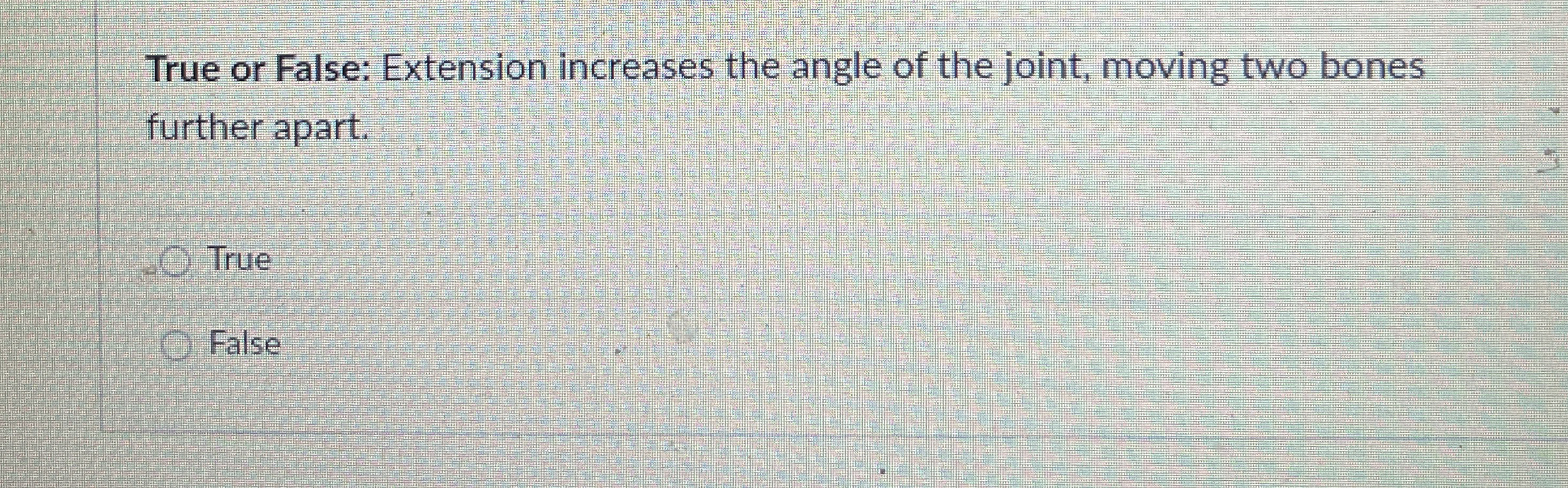 Solved True or False: Extension increases the angle of the | Chegg.com
