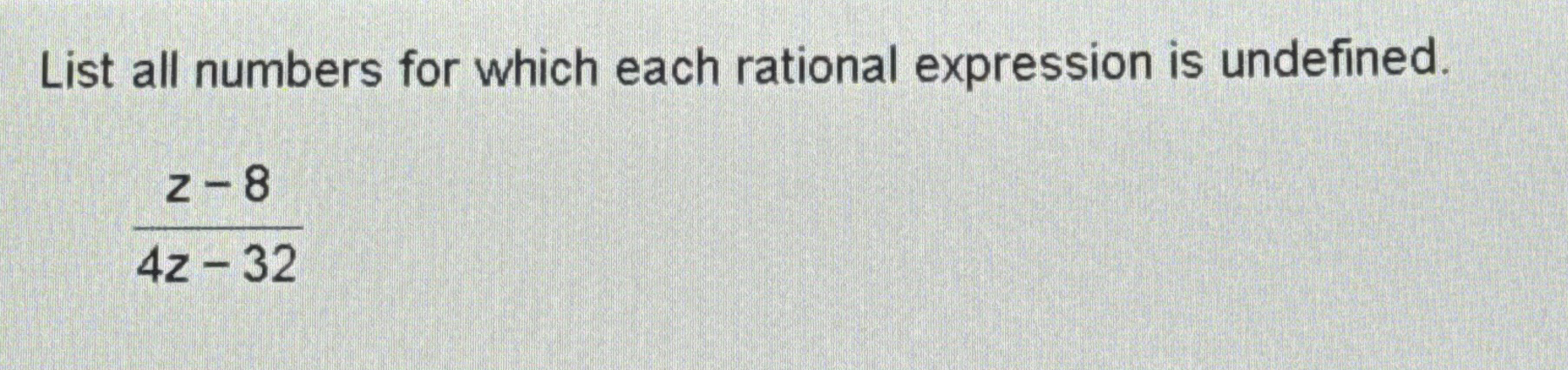 Solved List all numbers for which each rational expression | Chegg.com