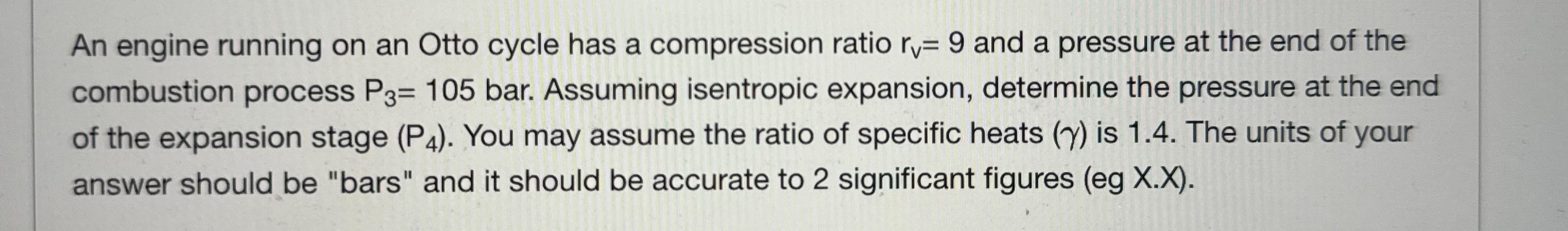 Solved An engine running on an Otto cycle has a compression | Chegg.com