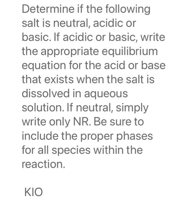 Solved Determine if the following salt is neutral, acidic or | Chegg.com