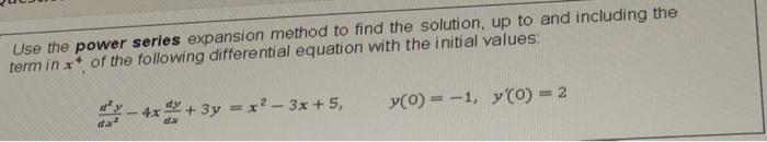 Solved Use the power series expansion method to find the | Chegg.com