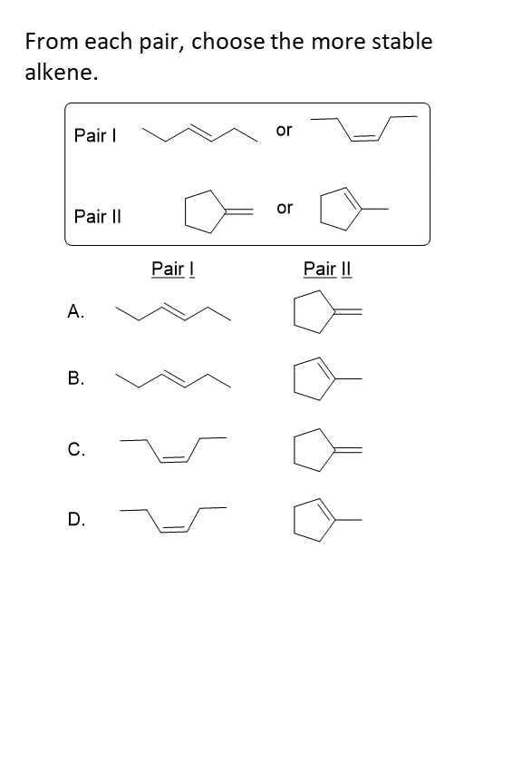 Solved From each pair, choose the more stable alkene.Pair | Chegg.com