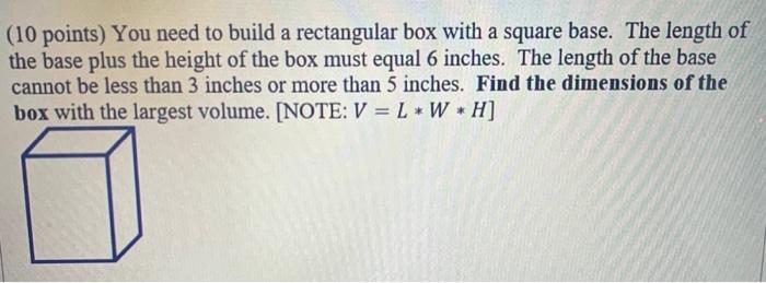 Solved (10 points) You need to build a rectangular box with | Chegg.com