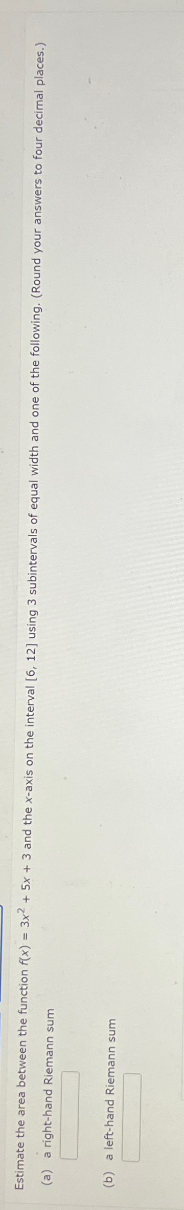 Solved Estimate the area between the function f(x)=3x2+5x+3 | Chegg.com