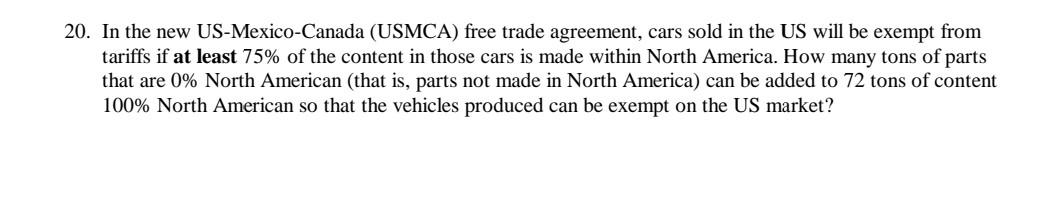 Solved 20. In the new US-Mexico-Canada (USMCA) free trade | Chegg.com