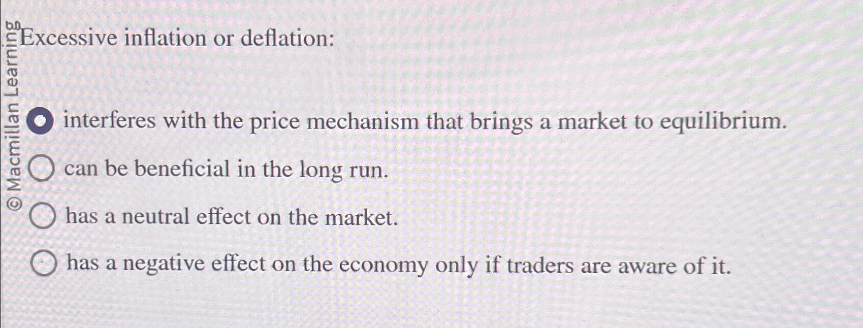 Solved Excessive inflation or deflation:interferes with the | Chegg.com