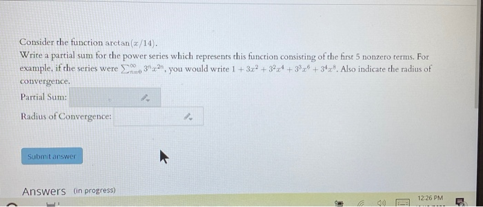 Solved Consider the function arctan(x/14). Write a partial | Chegg.com