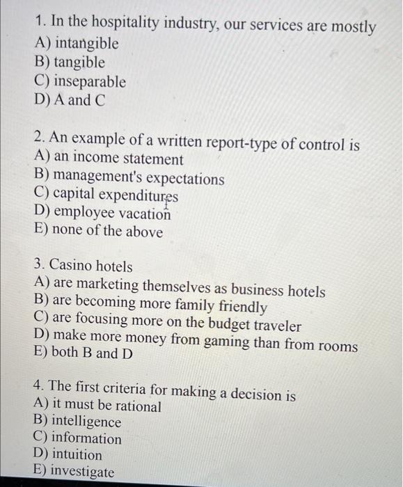 Solved 1. In the hospitality industry, our services are | Chegg.com