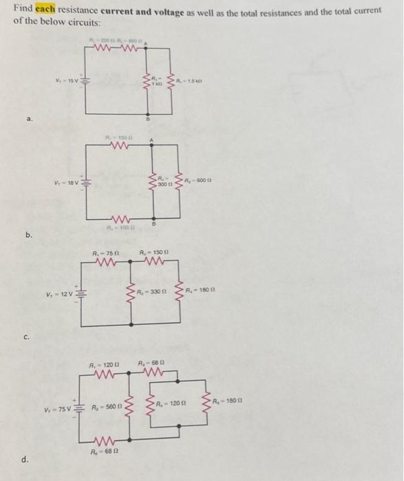 Solved Find each resistance current and voltage as well as | Chegg.com