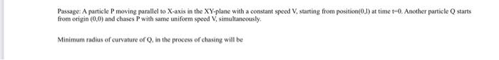 Solved Passage: A particle P moving parallel to X-axis in | Chegg.com