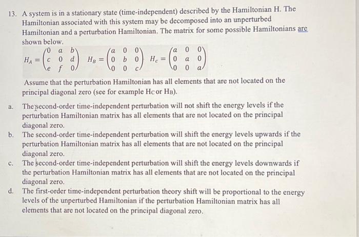 Solved 13. A system is in a stationary state | Chegg.com
