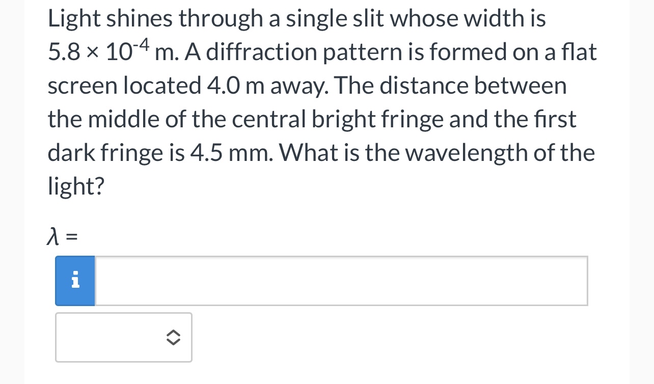 Solved Light shines through a single slit whose width is | Chegg.com