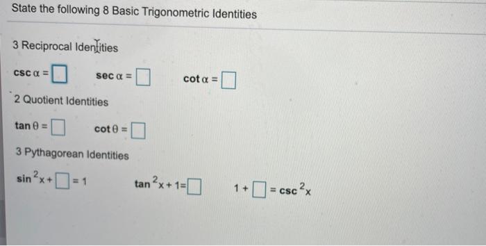 Solved State the following 8 Basic Trigonometric Identities | Chegg.com