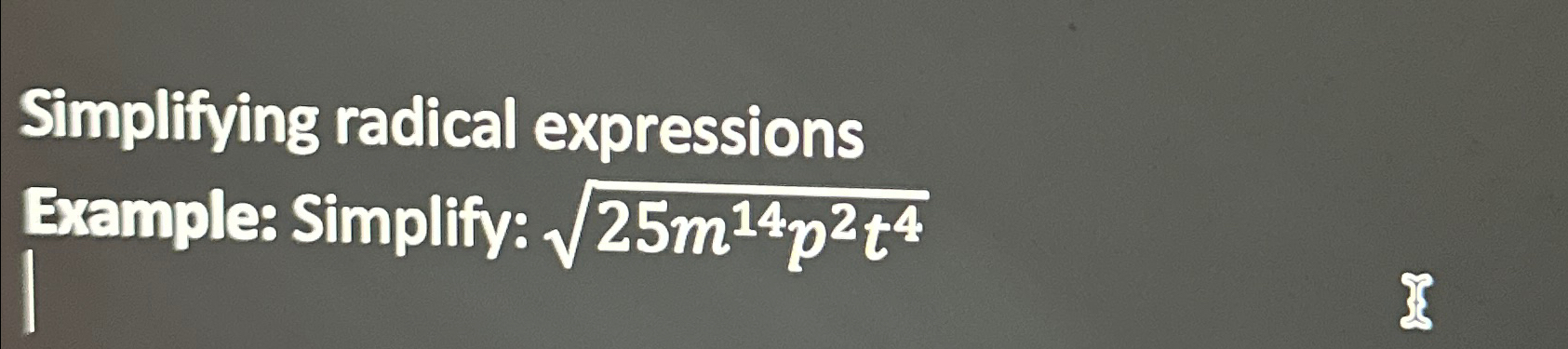Solved Simplifying radical expressionsExample: Simplify: | Chegg.com