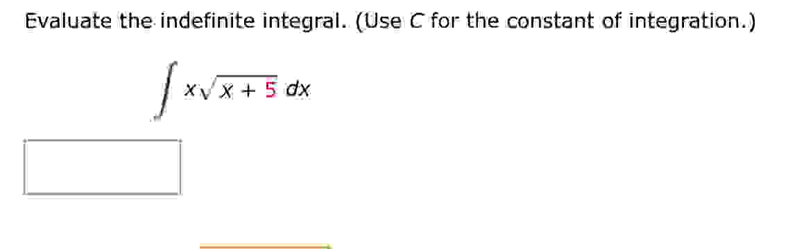 Solved Evaluate the indefinite integral. (Use C ﻿for the | Chegg.com